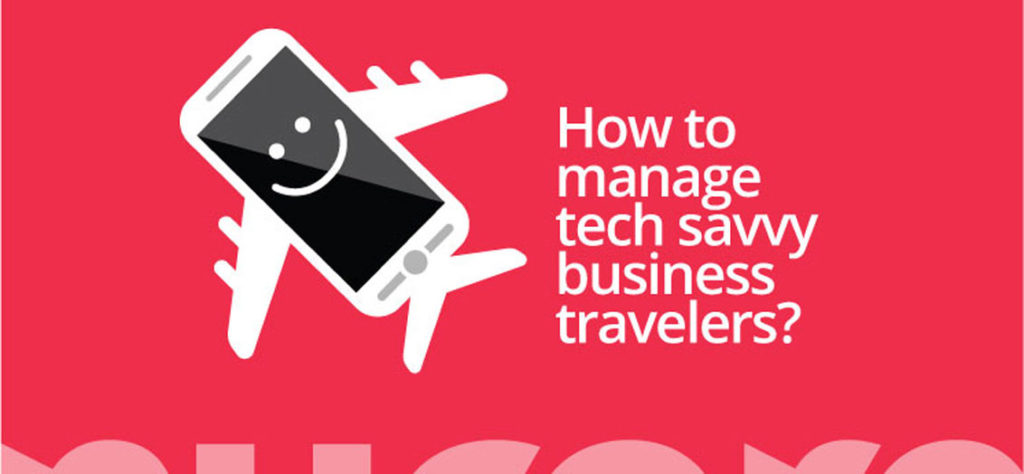 How to manage tech savvy business travellers? » Nucore Software Solutions